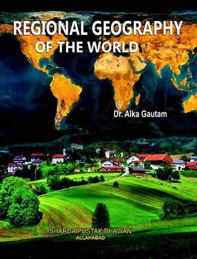 Regional Geography Of The World - Sharda Pustak Bhawan :: Prayagraj